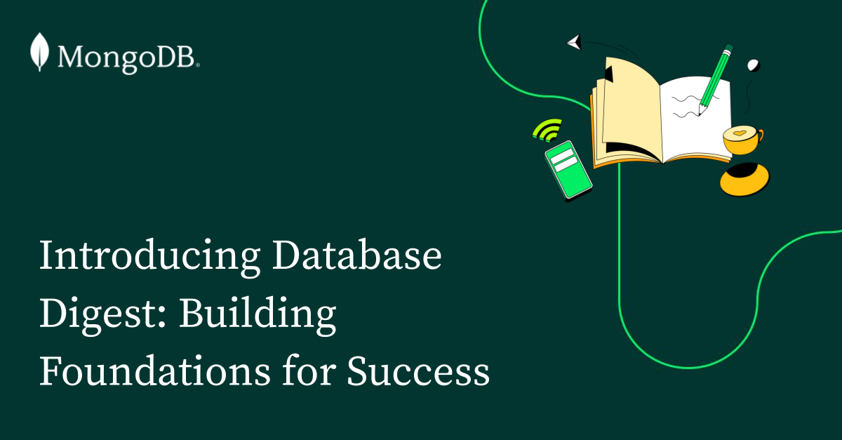 Introducing Database Digest: Building Foundations for Success | MongoDB Blog